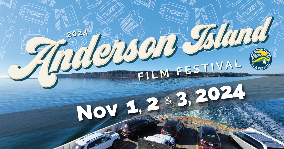 2024 Anderson Island Film Festival - Anderson Island Film Festival